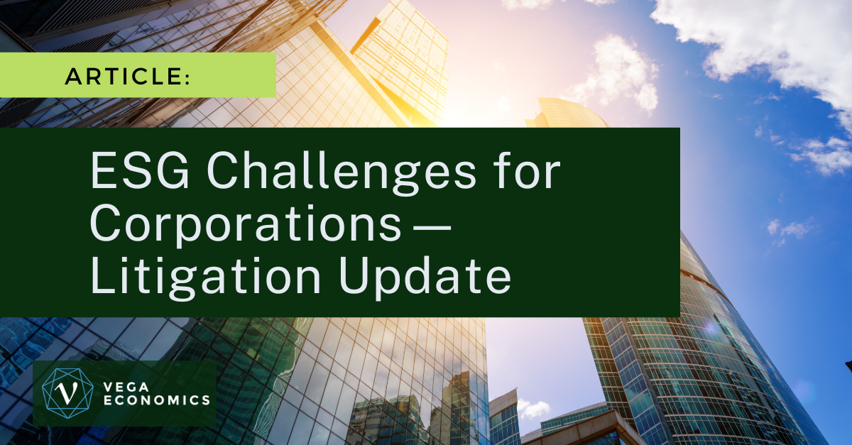 ESG Challenges for Corporations— Litigation Trends | Vega Economics