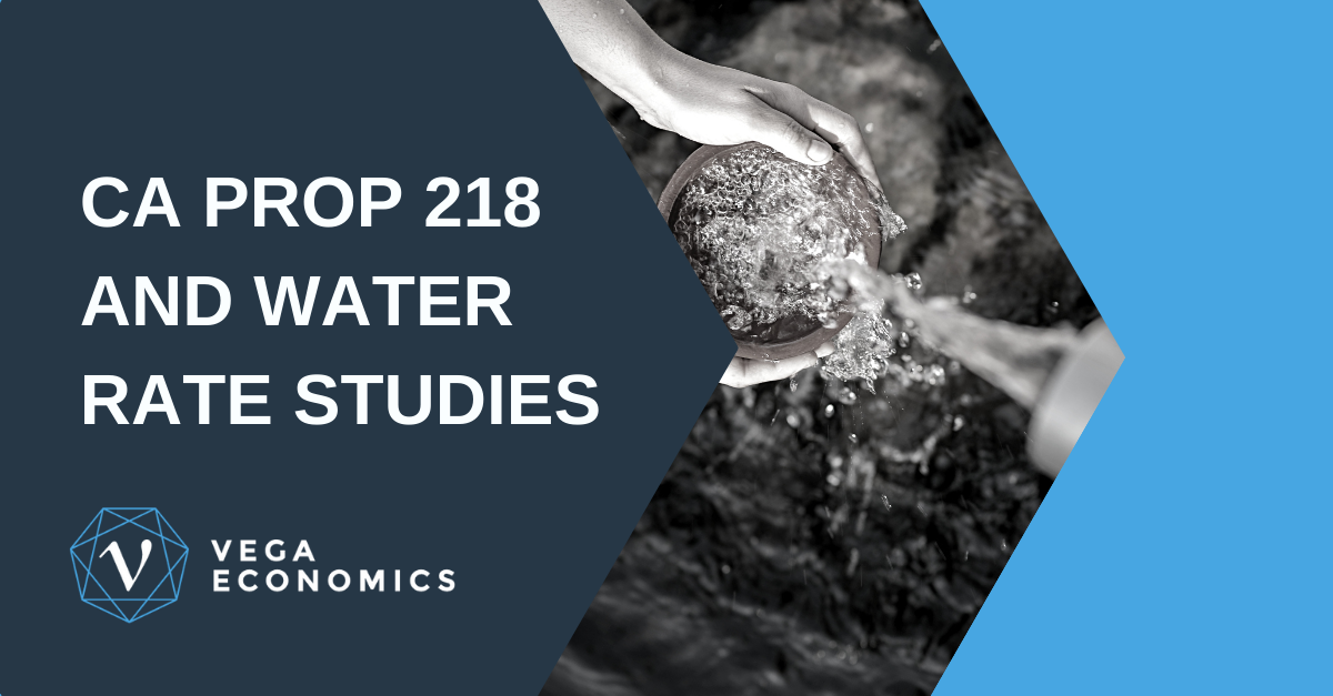 Made in California: Prop 218 and Water Rate Studies | Vega Economics