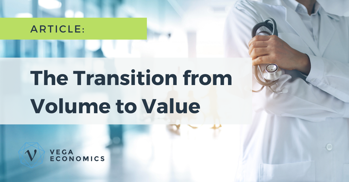 The Transition from Volume to Value in the Provision of Healthcare ...